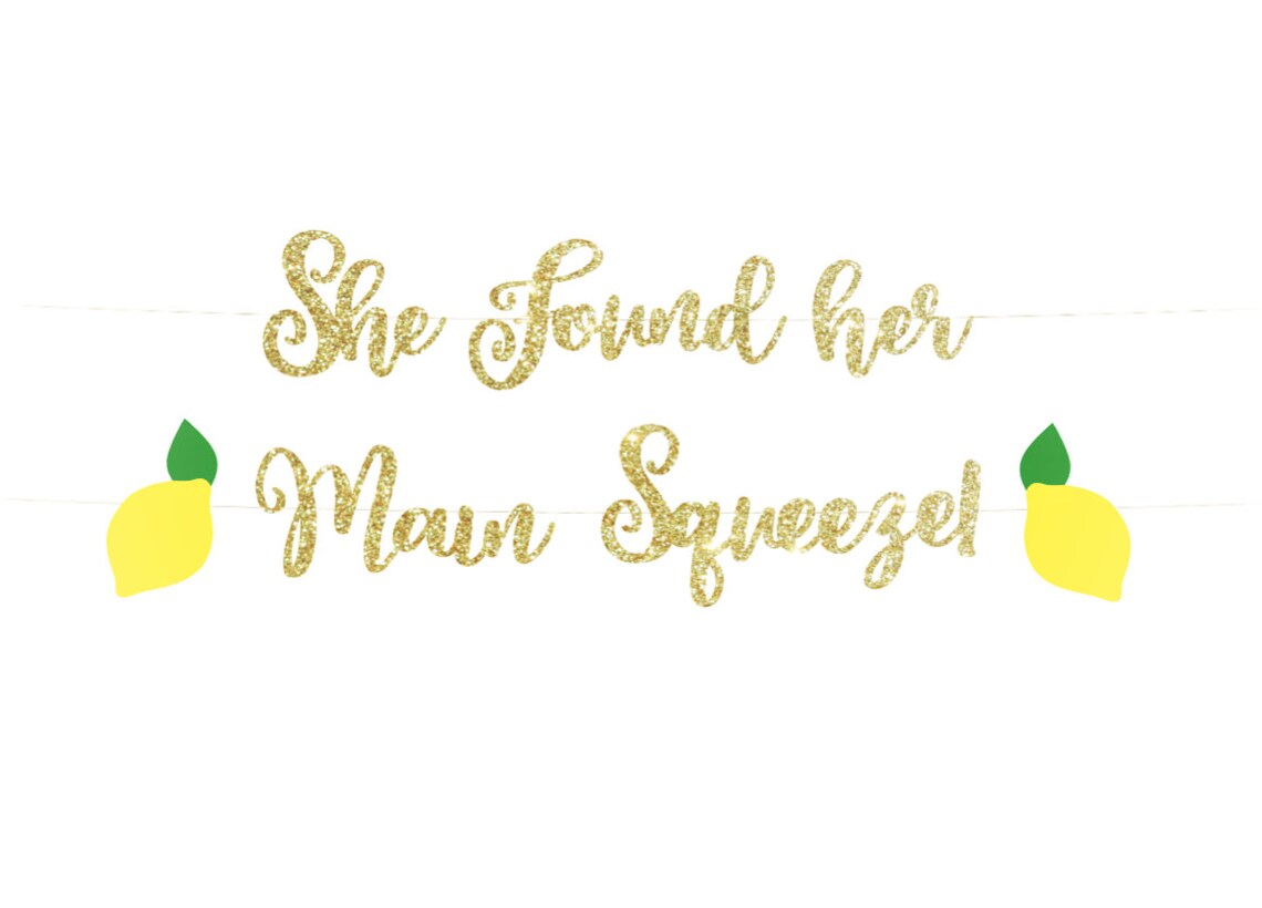 She Found Her Main Squeeze Banner Main Squeeze Bridal Shower - Etsy