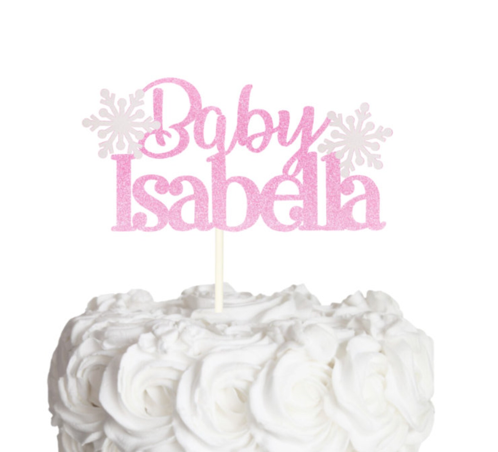 Snowflake Baby Name Topper, Winter Baby, Snow Baby, Baby It's Cold ...