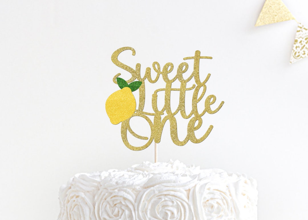 Sweet Little One Cake Topper, Lemon 1st Birthday, Sweet One Lemon Cake ...