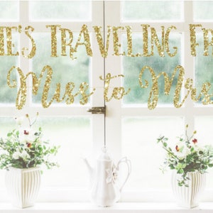 She's Traveling From Miss to Mrs Banner, Adventure Begins, Miss to Mrs ...