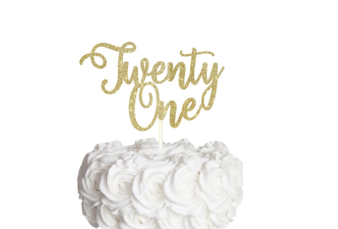 Twenty One Cake Topper, 21st Birthday Topper, Finally Twenty One Topper ...