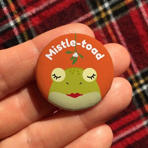 Mistle-toad Funny Christmas Badge, Toad Pun, Christmas Eve Box Fillers ...