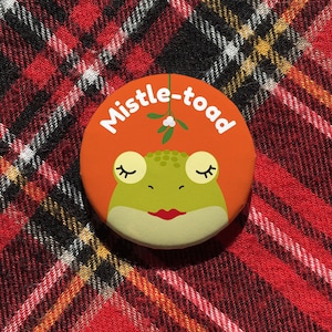 Mistle-toad Funny Christmas Badge, Toad Pun, Christmas Eve Box Fillers ...