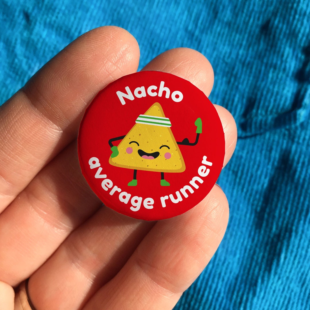 Nacho Average Runner Pin Badge, Funny Running Gift - Etsy