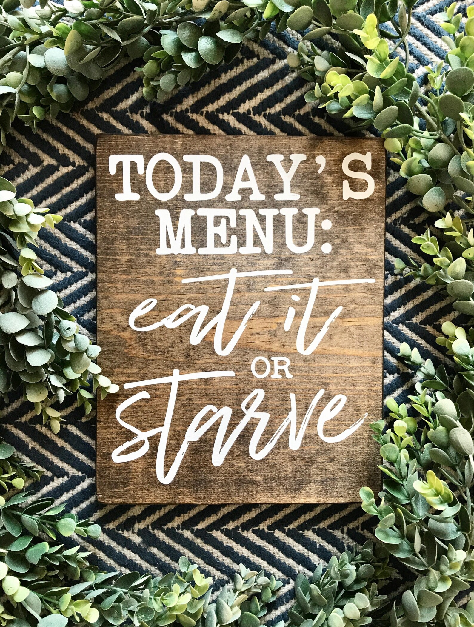 Todays Menu Eat It or Starve Kitchen Signs Kitchen Humor - Etsy