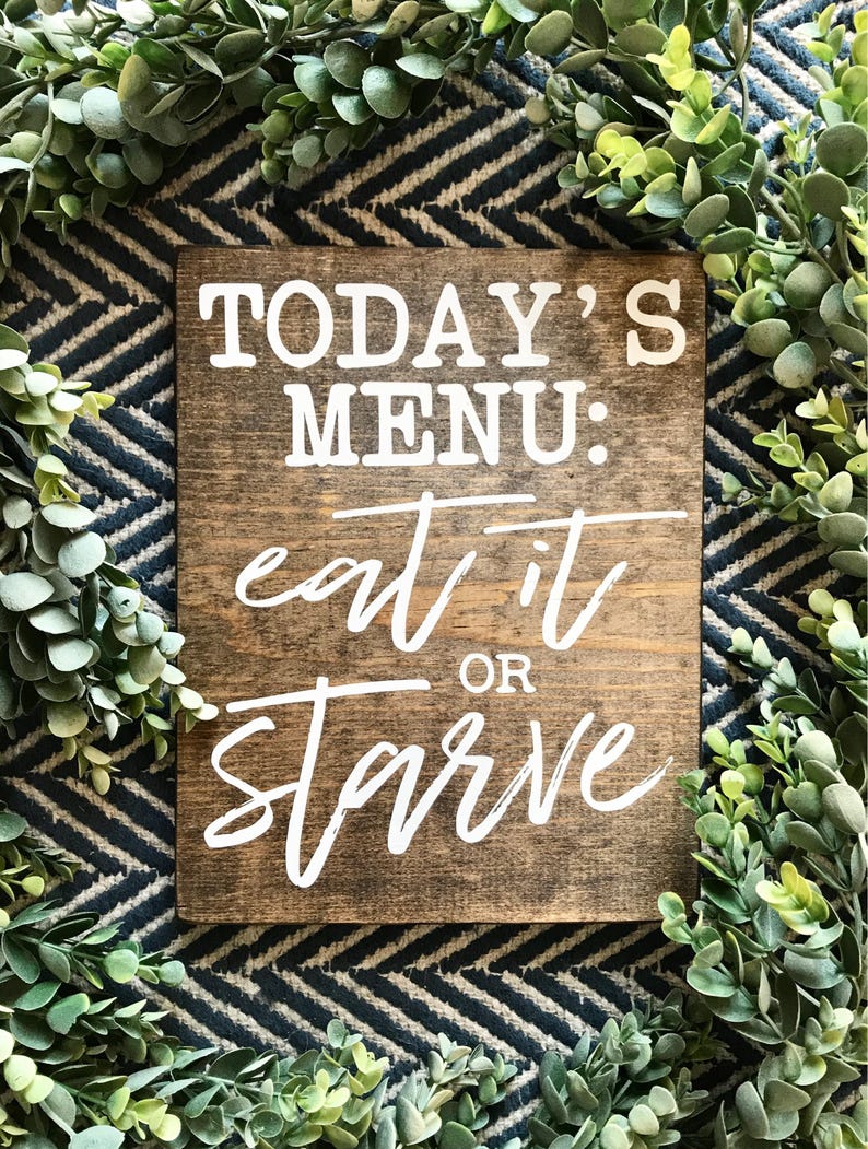 Todays Menu Eat It or Starve Kitchen Signs Kitchen Humor - Etsy