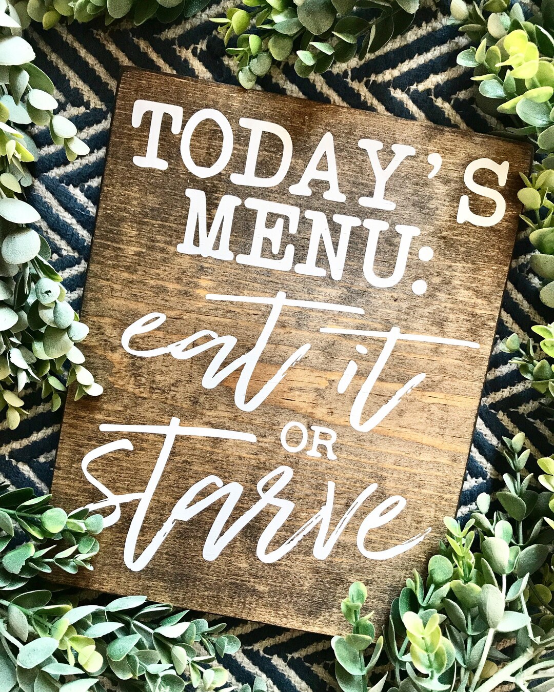 Todays Menu Eat It or Starve Kitchen Signs Kitchen Humor - Etsy