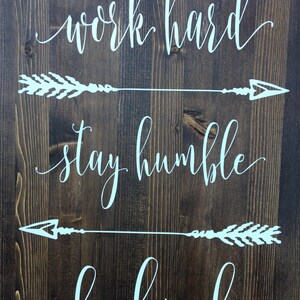 Work Hard Stay Humble Be Kind, Wood Sign, Inspirational Signs, Arrow ...