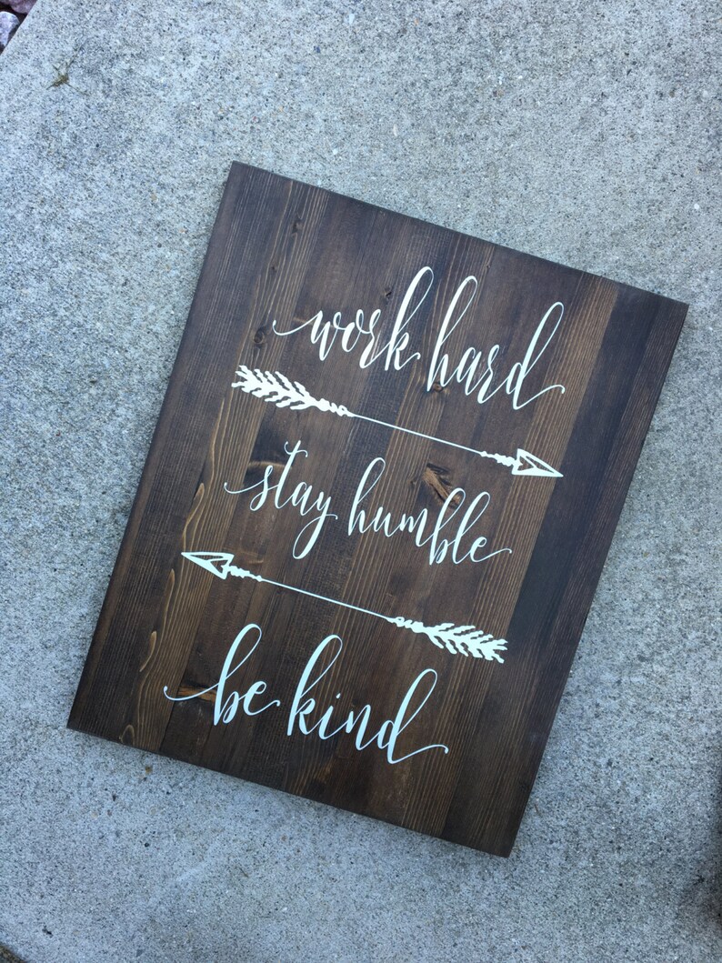 Work Hard Stay Humble Be Kind Wood Sign Inspirational Signs - Etsy