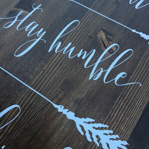 Work Hard Stay Humble Be Kind, Wood Sign, Inspirational Signs, Arrow ...
