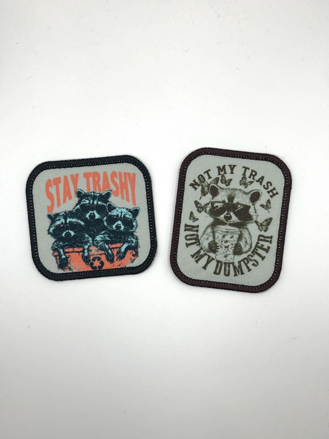 Stay Trashy | Not My Trash, Not My Dumpster Raccoon Patches | Printed ...