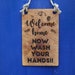 Wash Your Hands Wooden Sign Funny Welcome Home Friend Gift Wood Burned ...