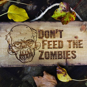 Dont Feed the Zombies Wooden Sign Monster Scary Rustic Halloween Scary ...