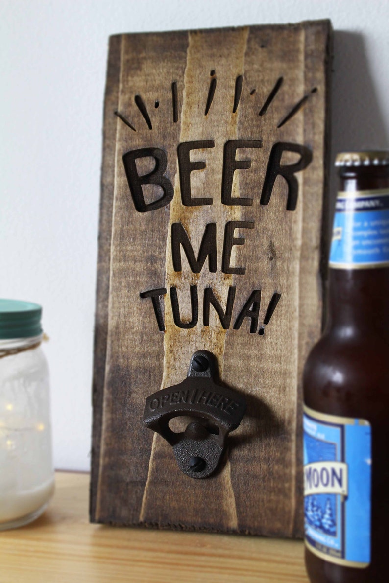 Beer Me Tuna Bottle Opener the Office Jim Andy Rustic Wooden - Etsy UK