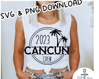 Cancun Mexico Crew L Friends Family & Memories SVG AND PNG L - Etsy