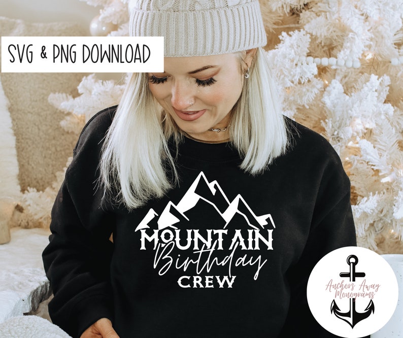 Mountain Birthday Crew SVG AND PNG Files L Birthday Destination L ...
