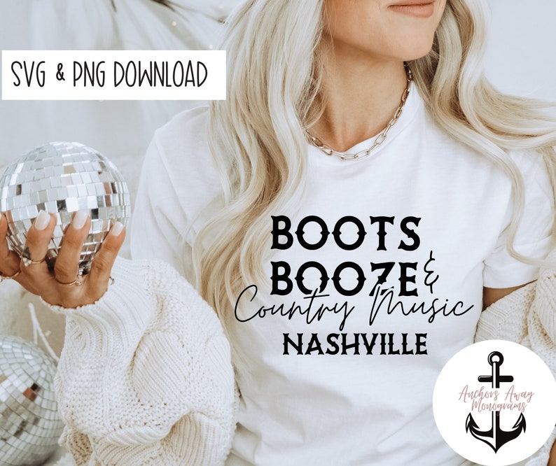 Boots Booze & Country Music Nashville SVG I Girls Trip Svg L - Etsy
