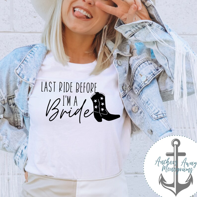 Last Ride Before I'm A Bride SVG AND PNG Files L Country - Etsy