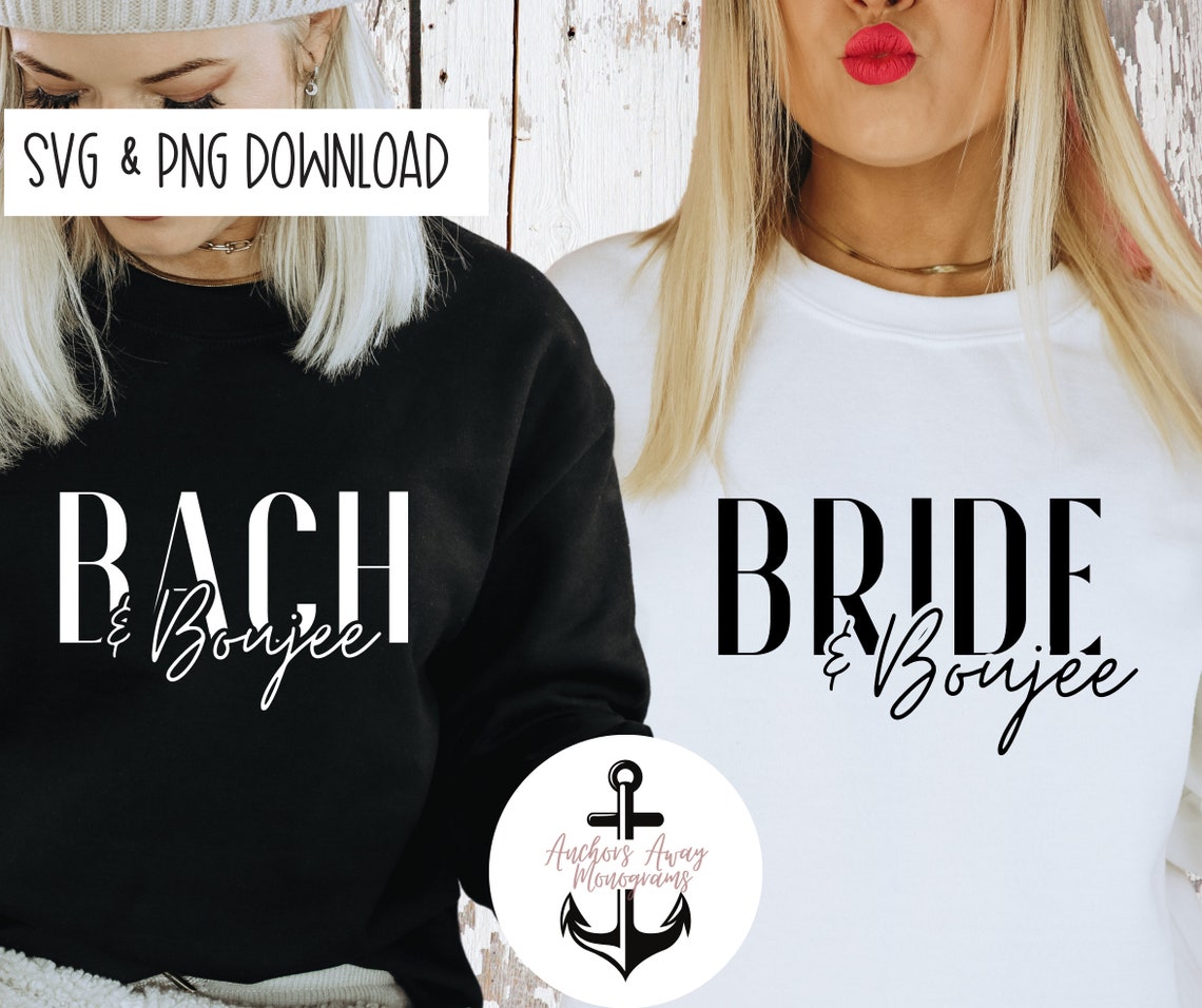 Bride and Boujee L Bach and Boujee SVG AND PNG Files New - Etsy