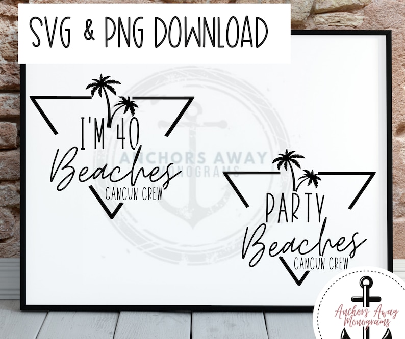 40th Birthday Beaches L Party Beaches Cancun Crew SVG & - Etsy