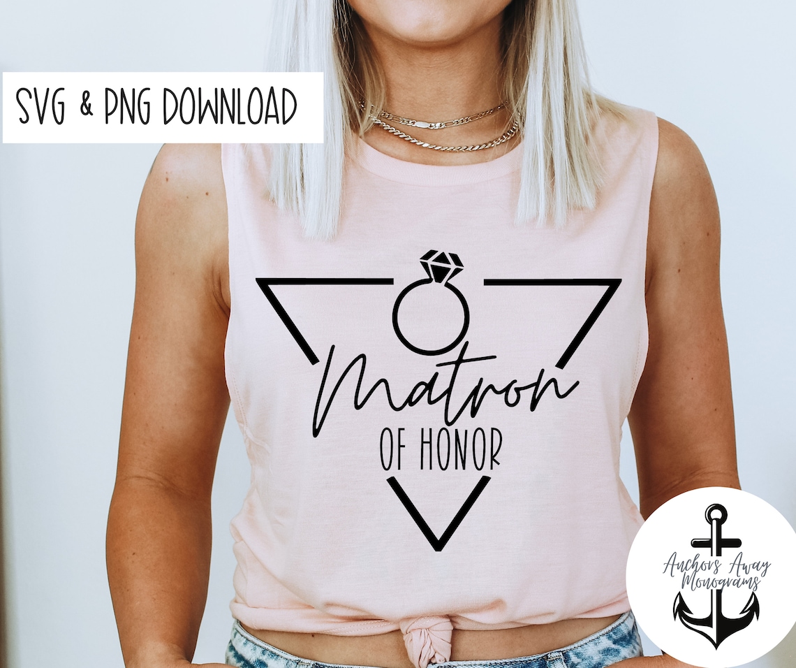 Matron of Honor SVG AND PNG Files L Matron of Honor Gifts L - Etsy