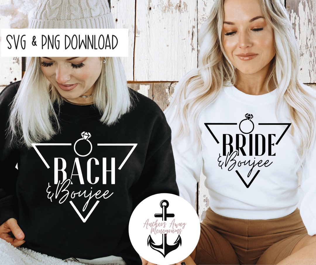 Bride and Boujee L Bach and Boujee SVG AND PNG Files New Orleans Bach ...
