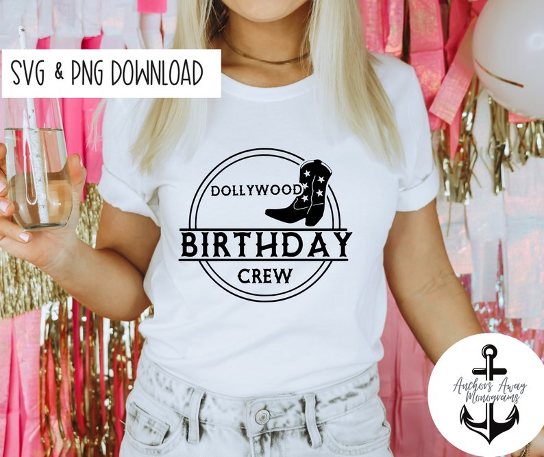 Dollywood Birthday Crew SVG AND PNG Files L Birthday - Etsy