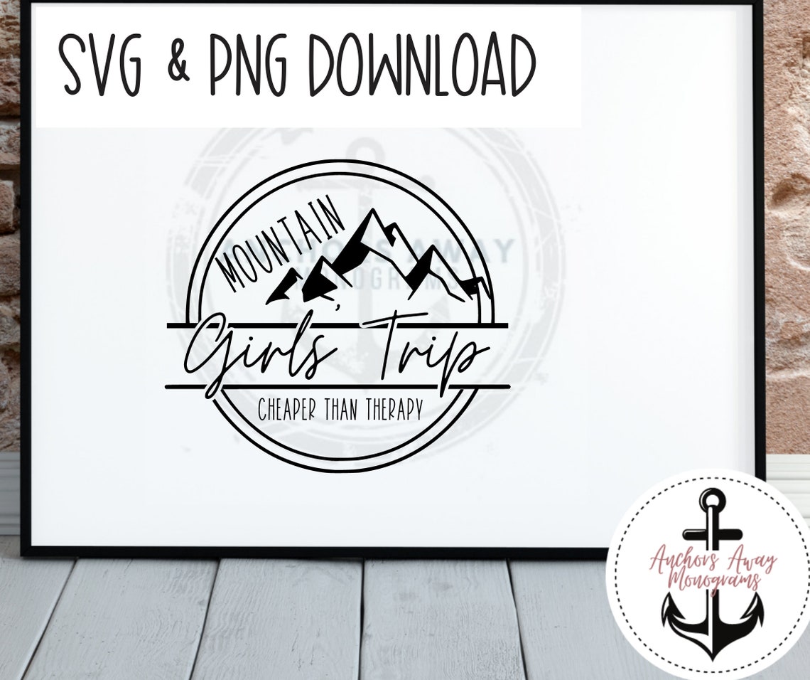Mountain Girls Trip Cheaper Than Therapy SVG, Girls Weekend, Vegas ...
