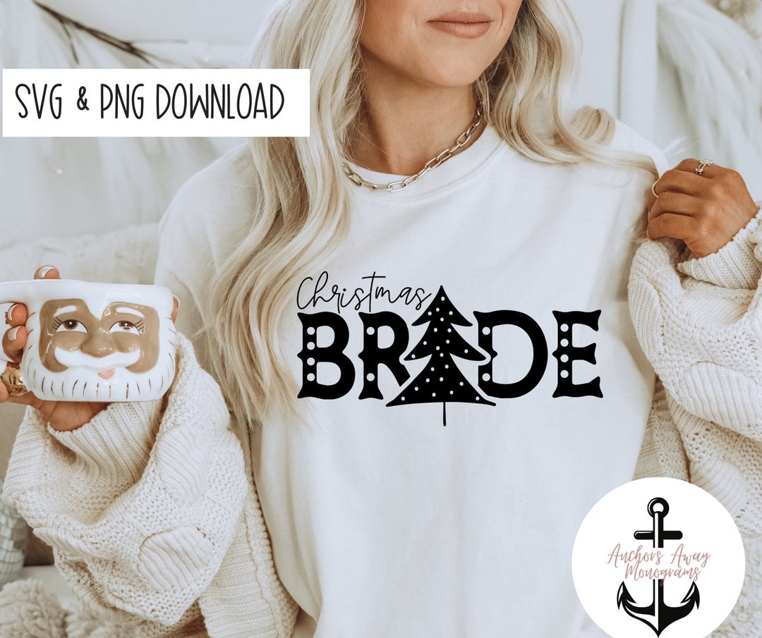 Christmas Bride SVG & PNG Files L Bride Gifts L Bride Shirt Design ...
