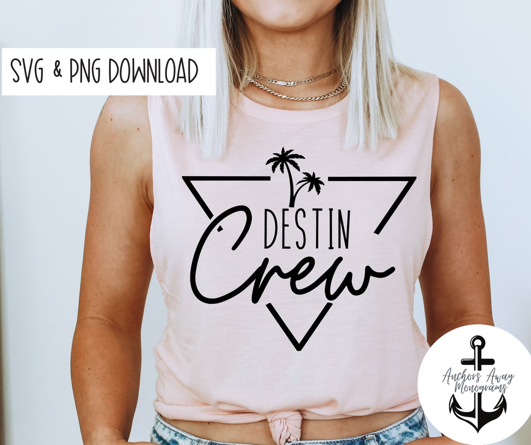Destin Crew SVG Files L Destin Girls Trip L Beach Booze & Besties PNG ...