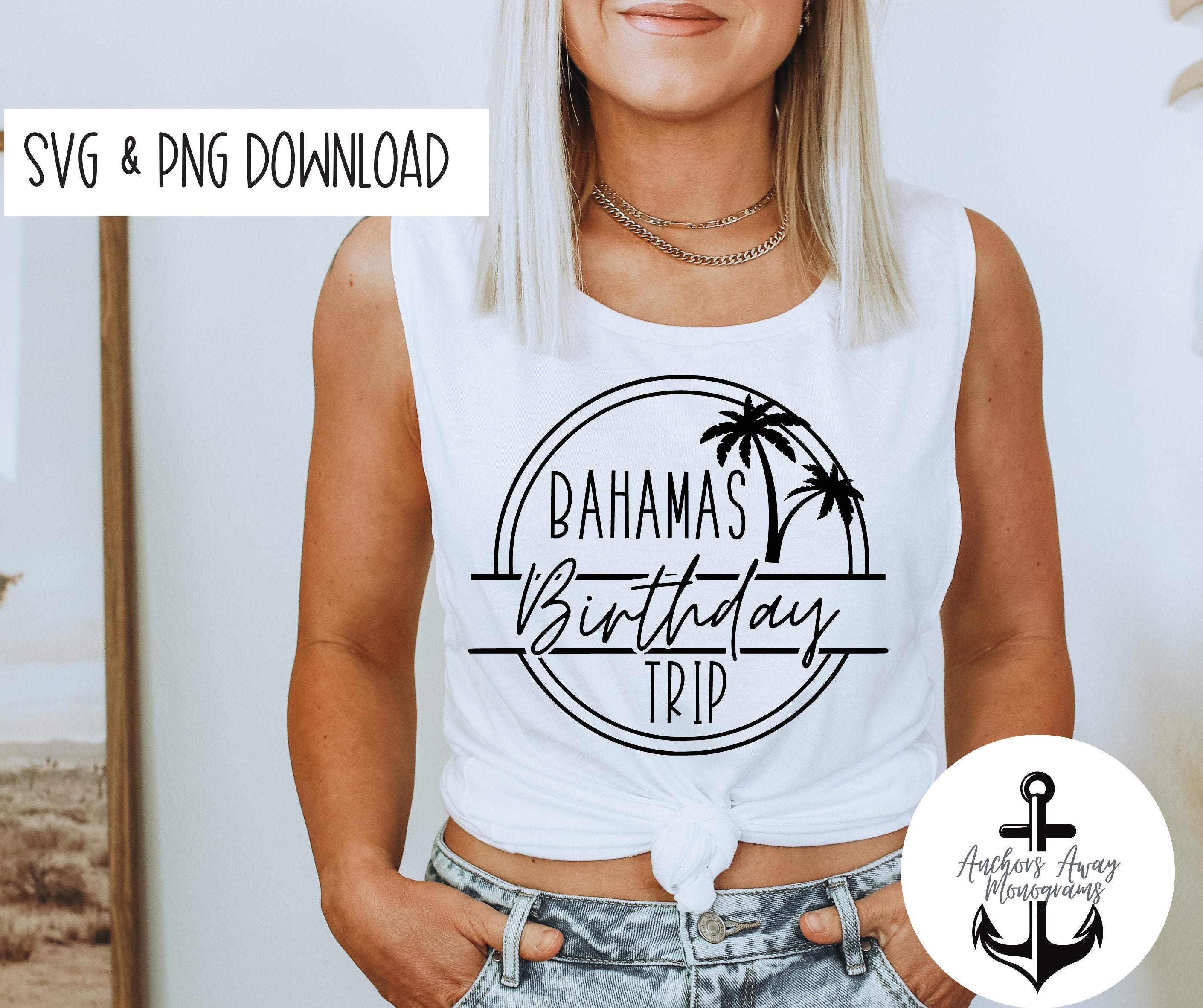 Bahamas Birthday Trip SVG AND PNG Files L Birthday Destination L ...