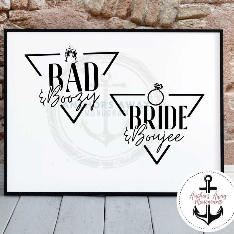 Bride and Boujee L Bad and Boozy SVG AND PNG Files L New - Etsy