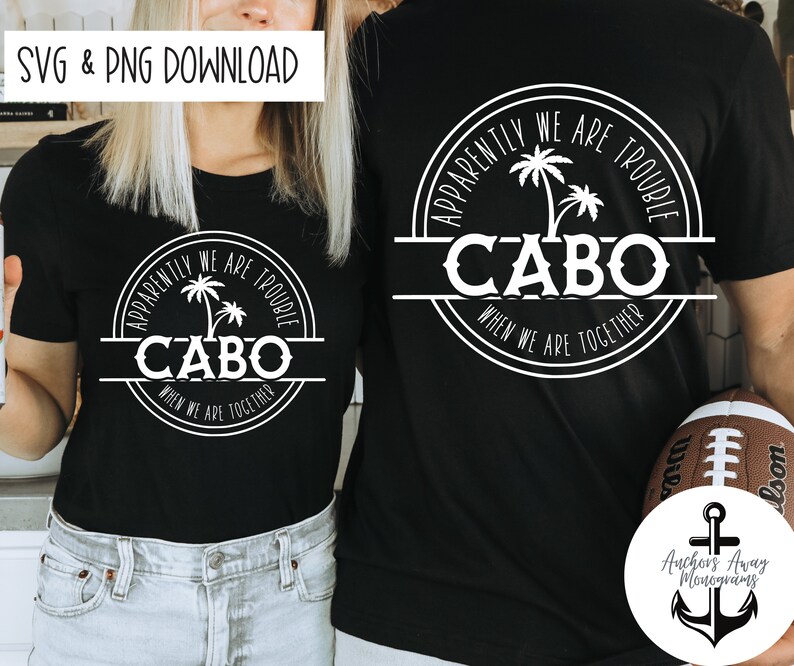 Cabo Trip SVG, Girls Weekend, Beach Girls Trip, Apparently We Are ...