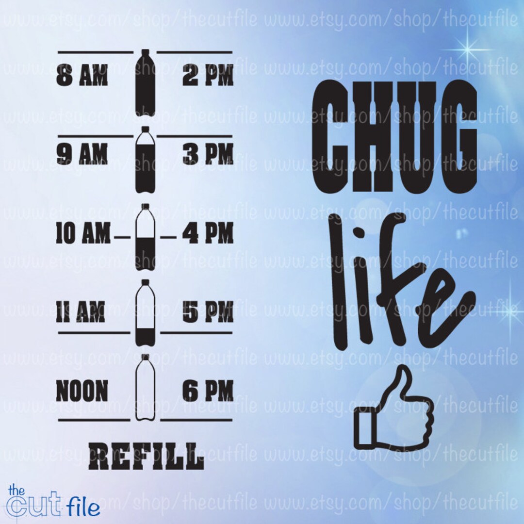 Chug Life Svg File, Svg Cut File, Drink Water Motivation, Water Level ...