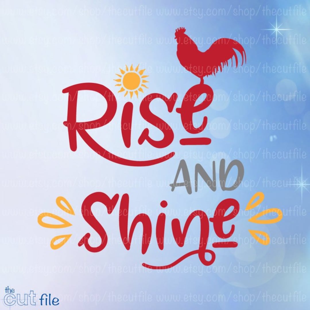 Rise and Shine SVG, Htv Vinyl Decal Cutting File, Svg Dxf Eps Jpeg ...