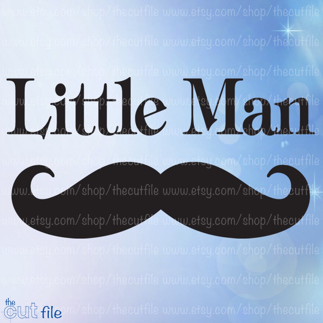 Little Man Svg, Toddler Svg Cutting File, Baby Svg, Mustache Svg ...