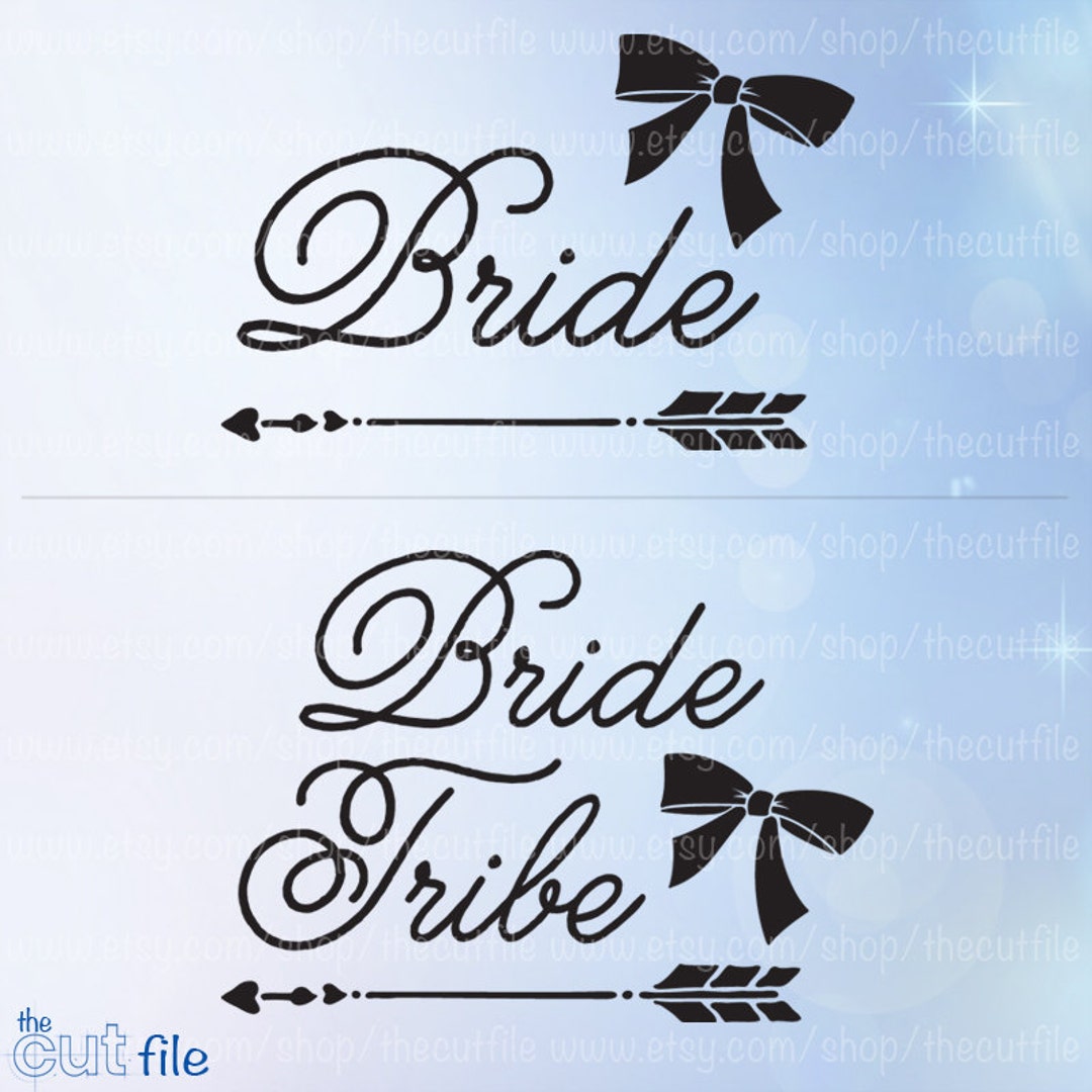 Bride Svg, Bride Tribe With Bow and Arrow Svg, Wedding Svg, Bride Squad ...