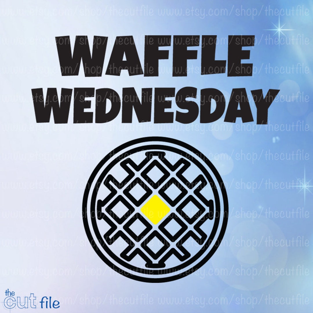 Waffle Wednesday Svg, Waffle Shirt, Towel Design, Mug File, Htv Cut ...