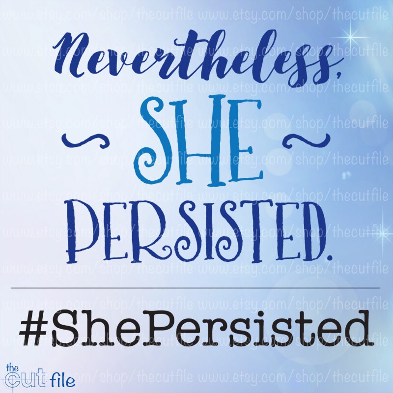 She Persisted SVG for heat transfer or iron on strong woman | Etsy