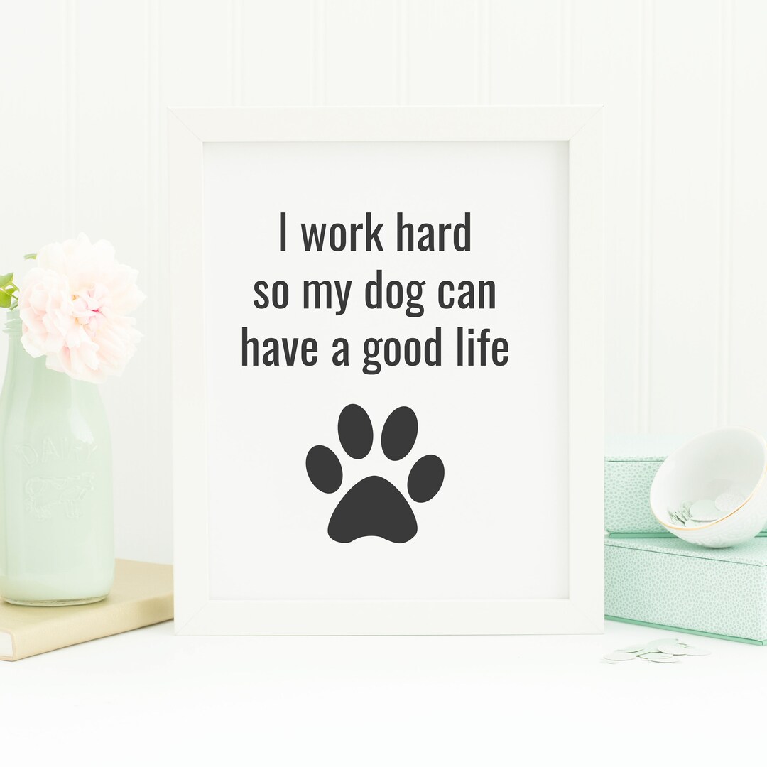 Dog Art Print Dog Paw Print Dog Quote Print Dog - Etsy