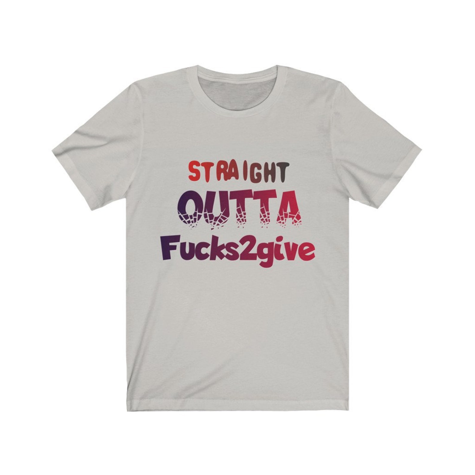 Straight Outta Fucks To Give Shirt Funny Shirtno Fucks Given Etsy