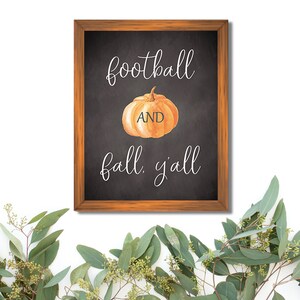 Fall Lovers Print, Football Sign, Football and Fall Yall, Fall Colors ...