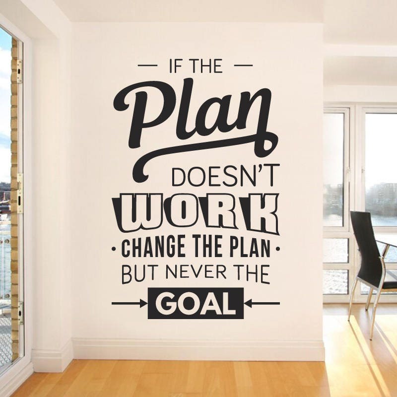WD101113 If the Plan Doesn't Work Change the Plan but - Etsy