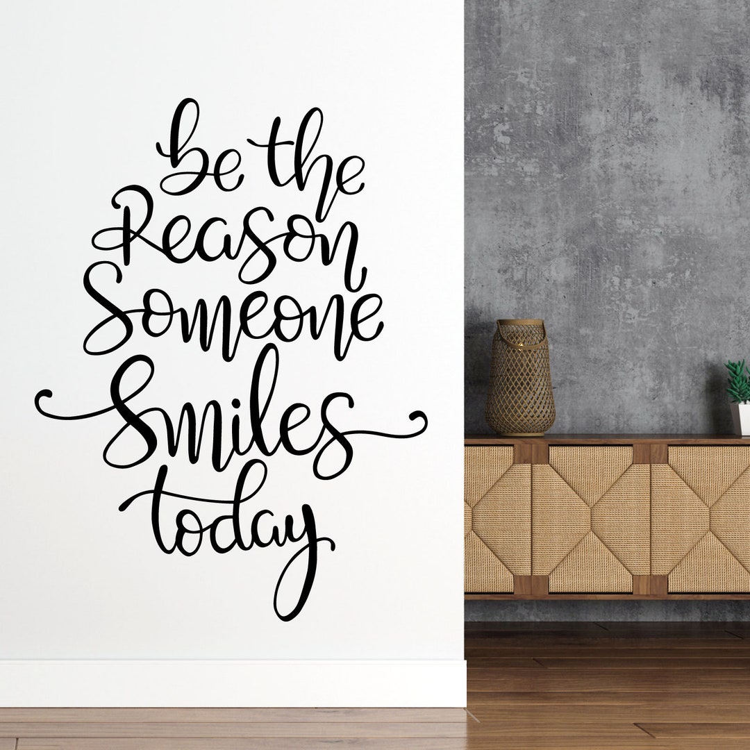 WD101535 Be the Reason Someone Smiles Today Motivational Decal Wall ...