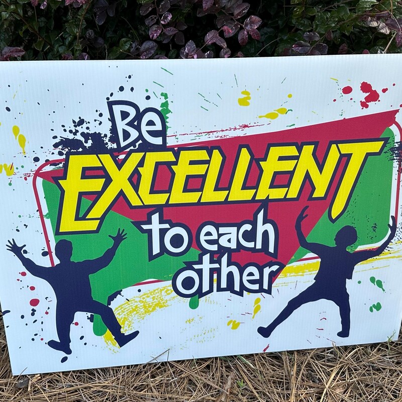 Be Excellent to Each Other - Etsy