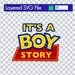It's A Boy Story SVG, Layered Cut File (digital Download) - Etsy
