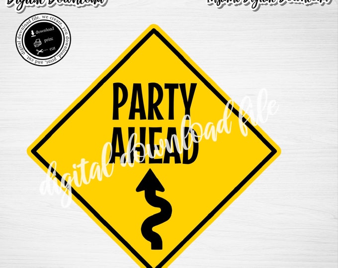 PARTY AHEAD Sign, Construction Party, Party Sign, Printable Party Sign ...