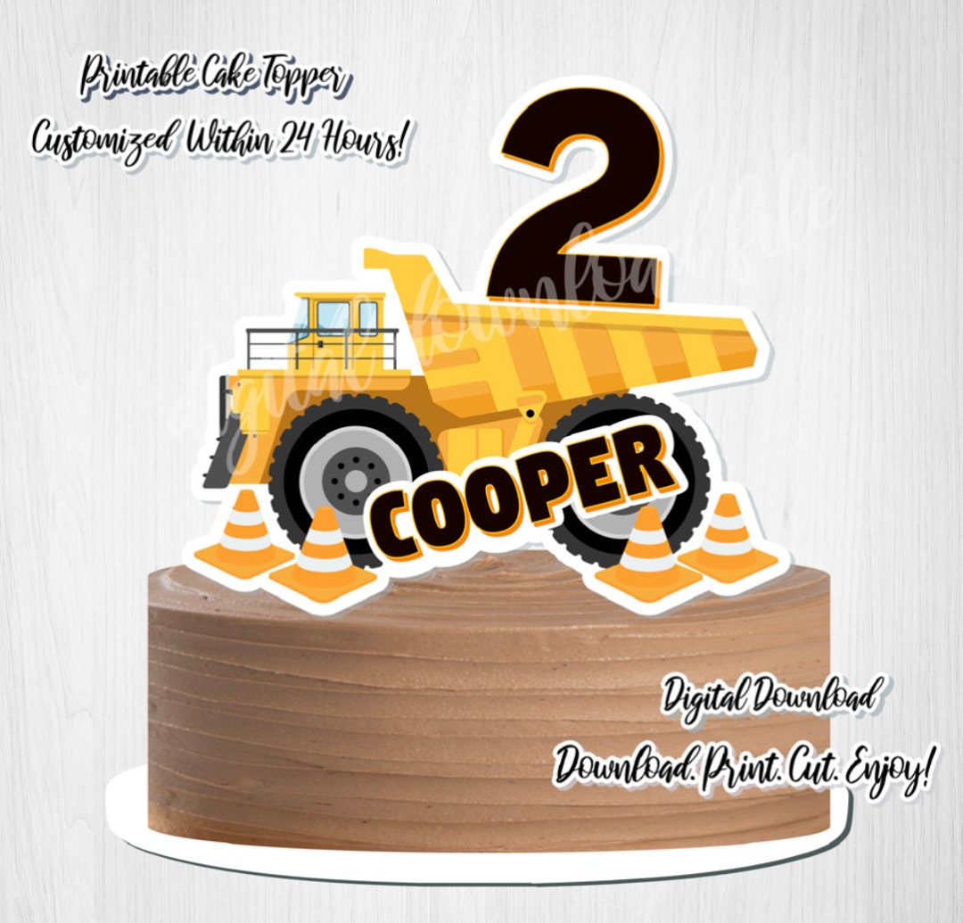 Printable CONSTRUCTION Cake Topper, Dump Truck Cake Topper, Dump Truck ...