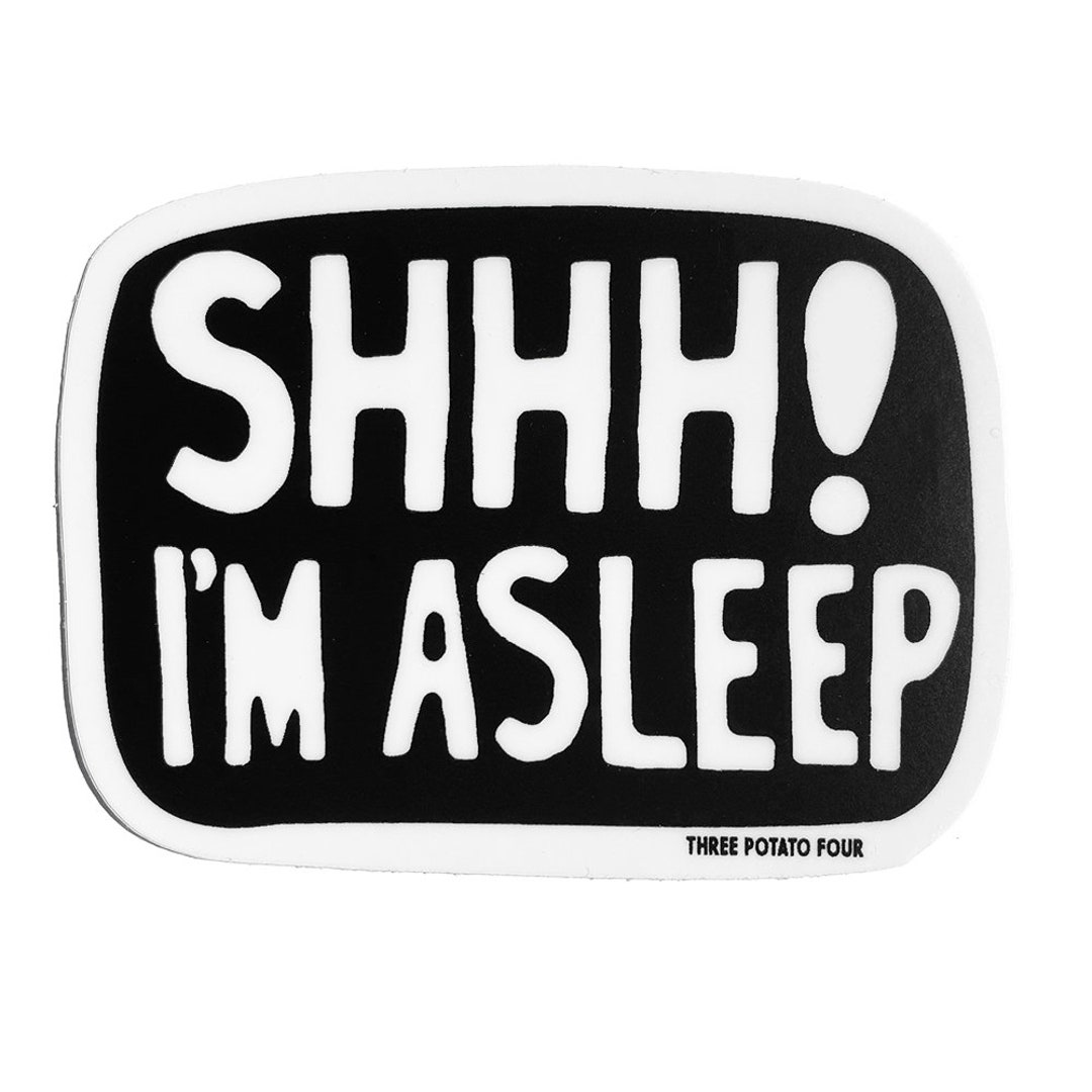 Sticker - Shhh! I'm Asleep - Etsy