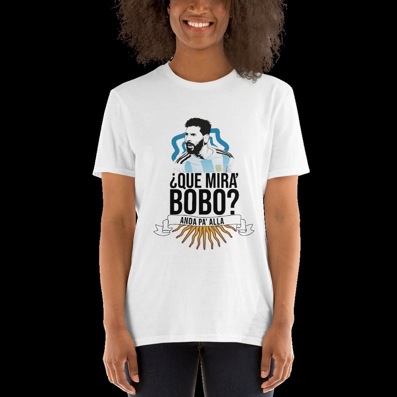 Que Miras Bobo T-shirt - Argentina | Funny Spanish Tee | Argentina Gift ...